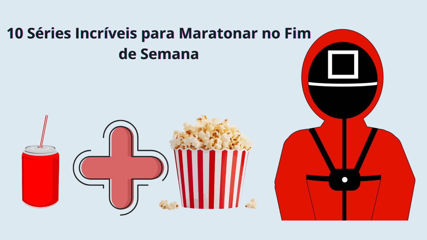 10 Séries Incríveis para Maratonar no Fim de Semana - Atualiza Show